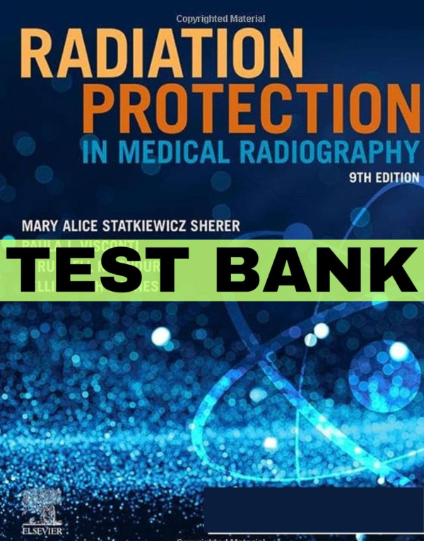 Radiation Protection In Medical Radiography 9th Edition By Sherer Test ...